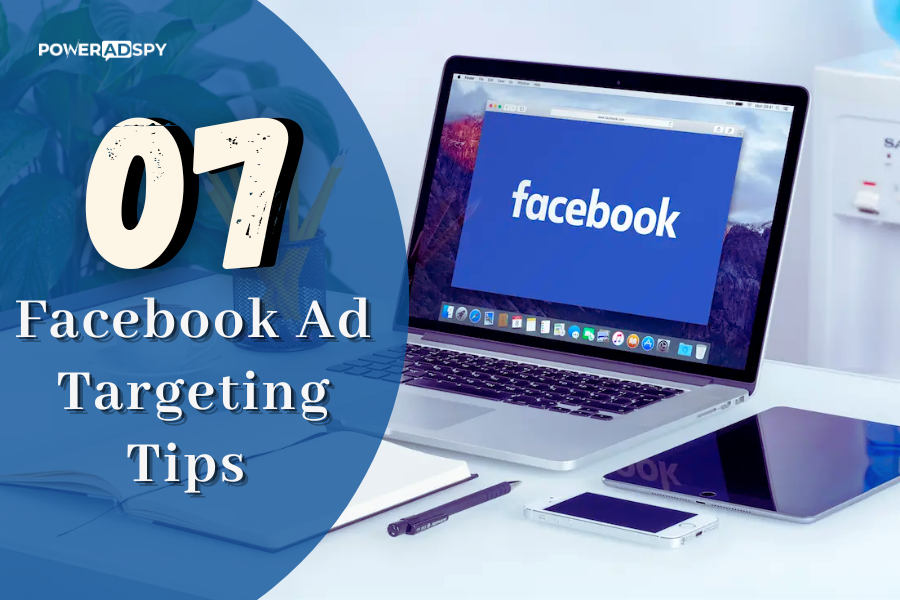 07 Facebook Ads Targeting Tips to Improve Conversion Rate