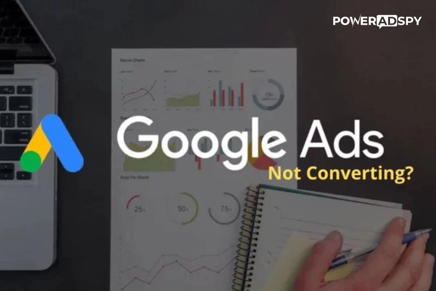 5 Reasons Why Your Google Ads Aren't Performing Well