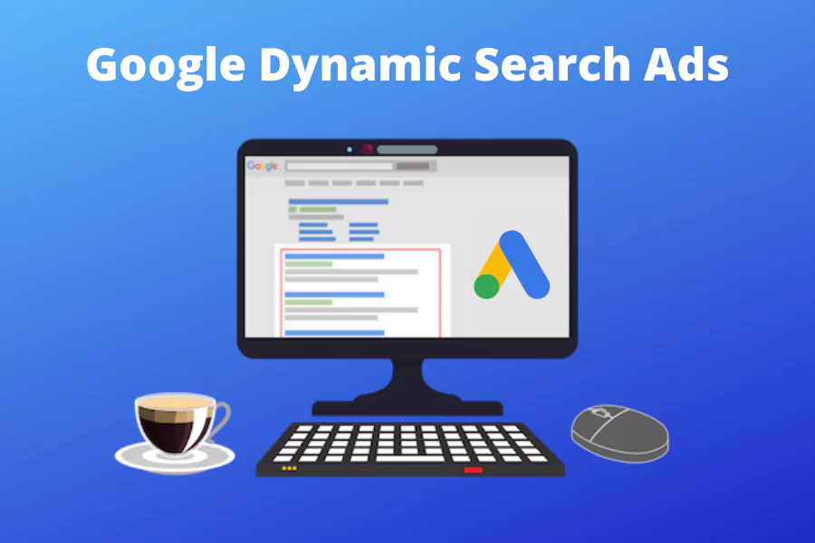 Google Dynamic Search Ads: Everything You Need To Know - PowerAdSpy