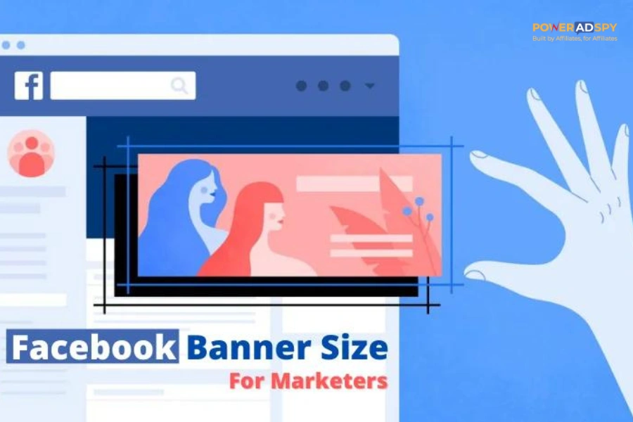 A Complete Guide To Facebook Banner Size | PowerAdspy