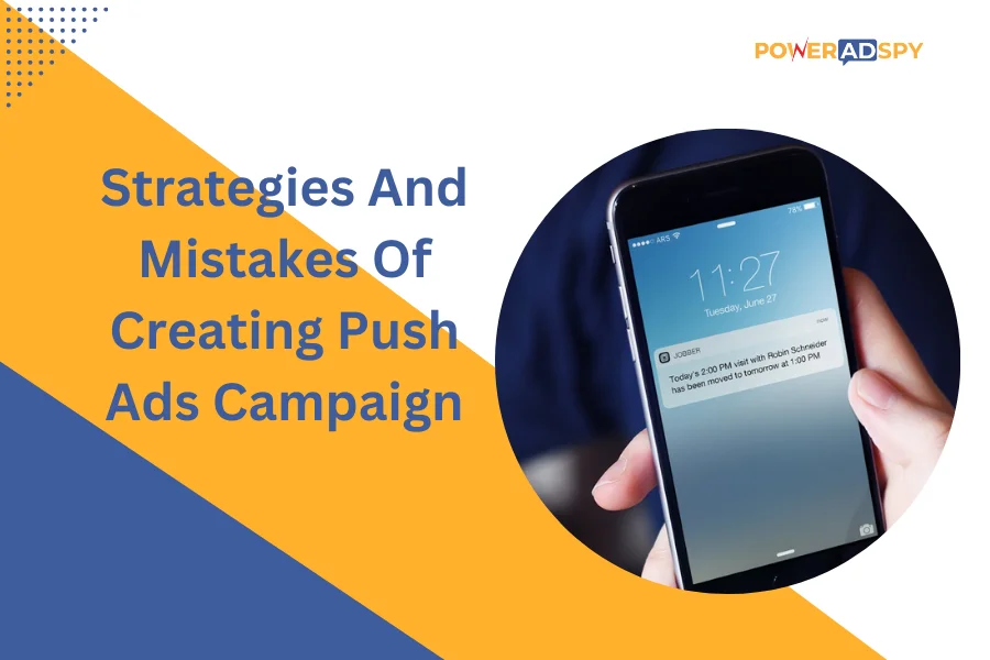 Strategies And Mistakes Of Creating Push Ads Campaign