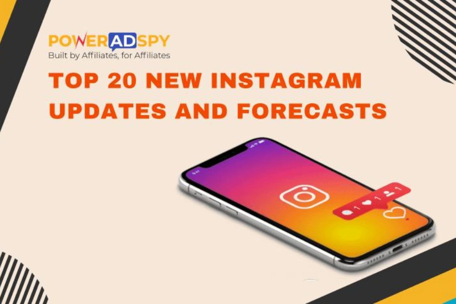 Top 20 New Instagram Updates And Forecasts For 2024
