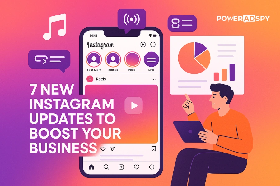 7 New Instagram Updates To Revolutionize Your Social Media Ads