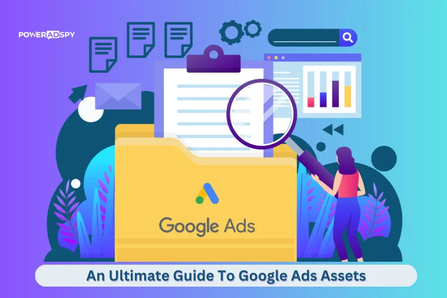 An Ultimate Guide to Google Ads Assets: 2023