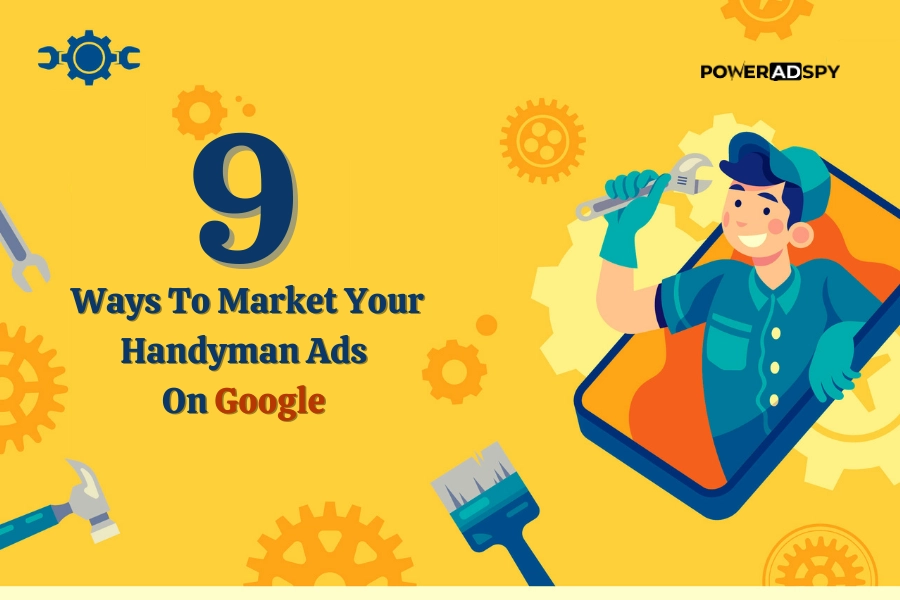 9 Ways To Market Your Handyman Ads On Google For Free