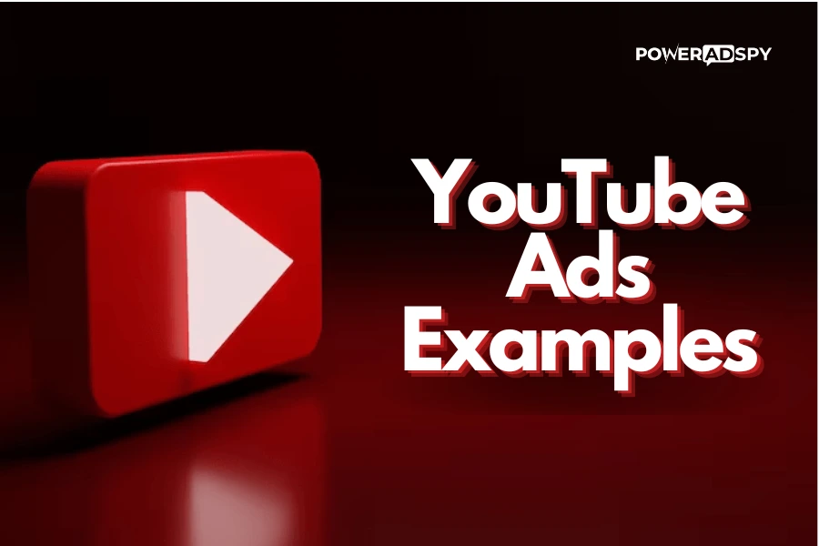 YouTube Ads Examples To Take Inspiration From