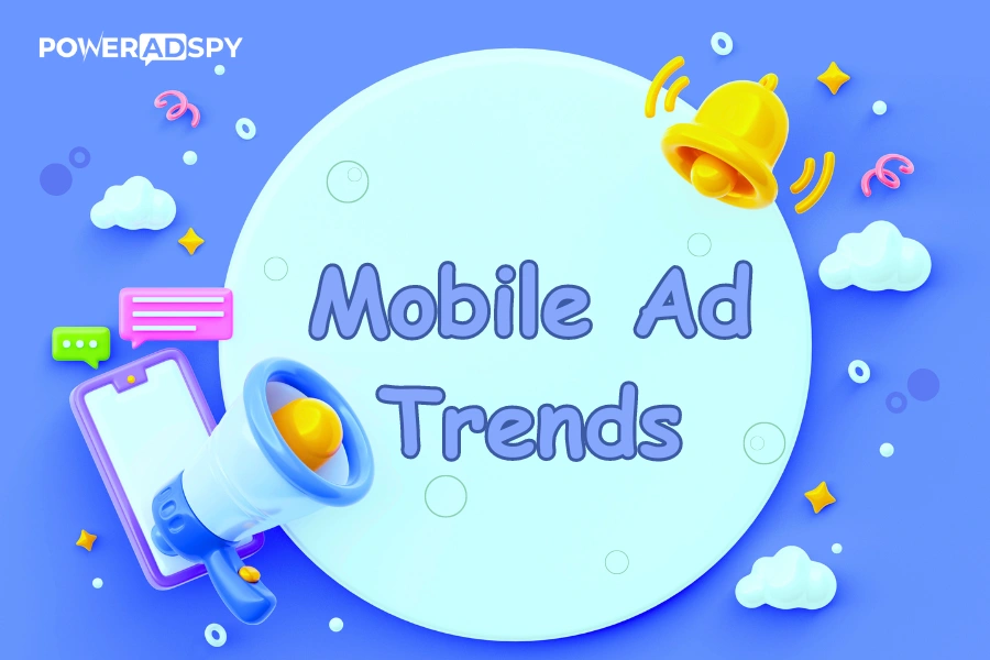 How to Use Mobile Ad Trends for Maximum Impact