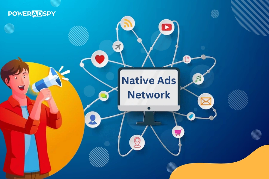Native Ads Networks: Top 6 Networks To Boost Your Business