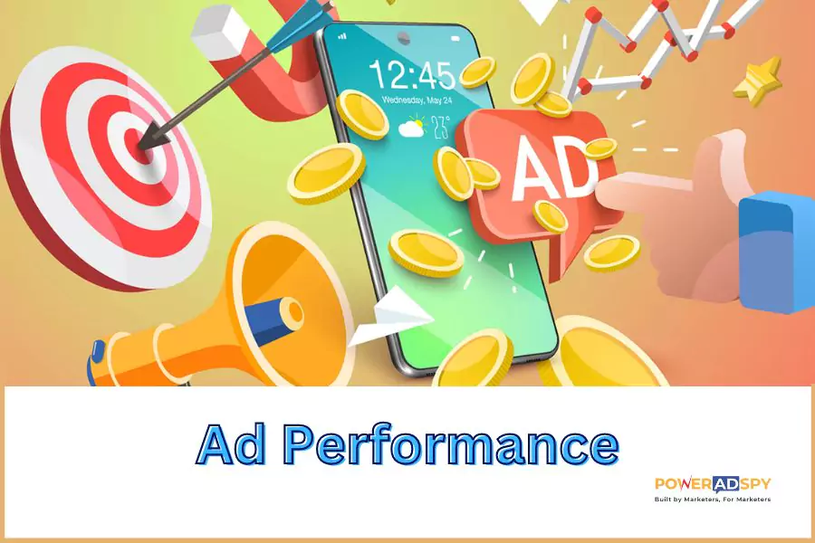What Is Ad Performance & How To Measure It? - PowerAdSpy