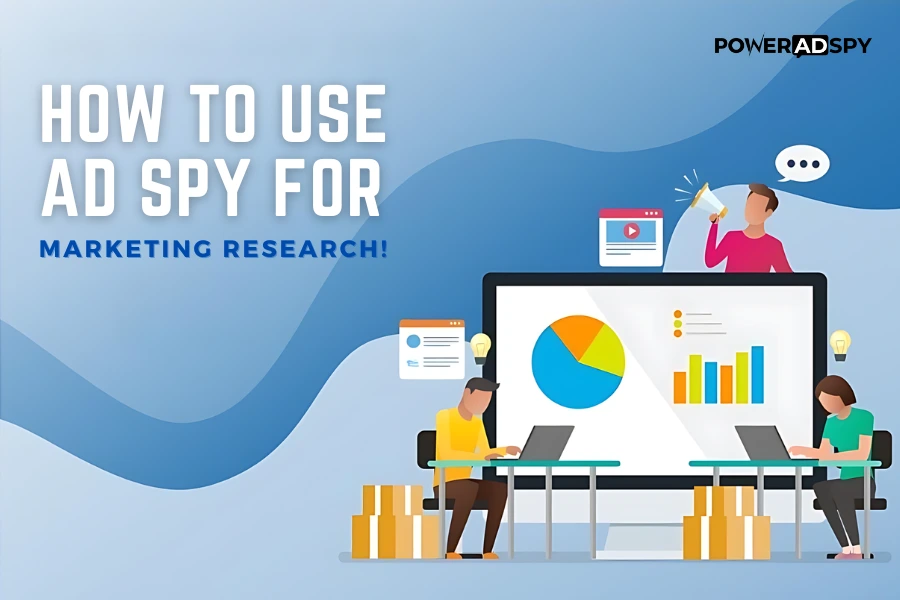 How To Use Ad Spy For Market Research