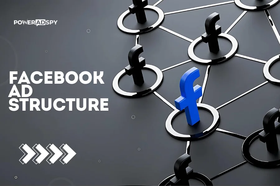 All you need to know about Facebook ad structure
