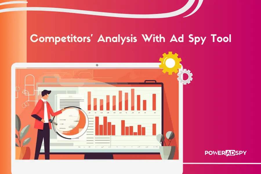 How to Use Ad Spy Tools to Analyze Competitor Ads?