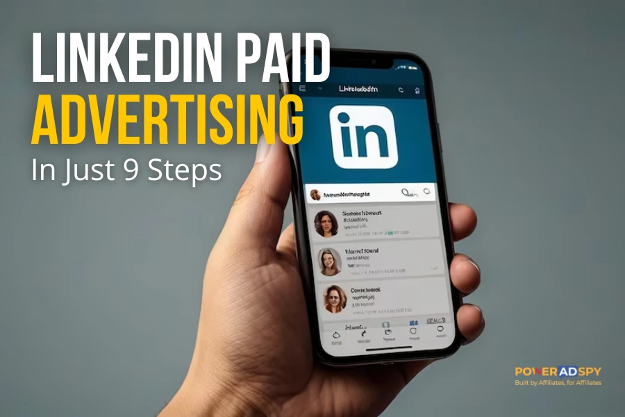 LinkedIn Paid Advertising Guide: 9 Steps To Do It