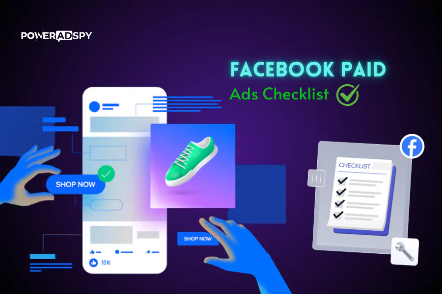 The Ultimate Facebook Paid Ad Checklist Guide