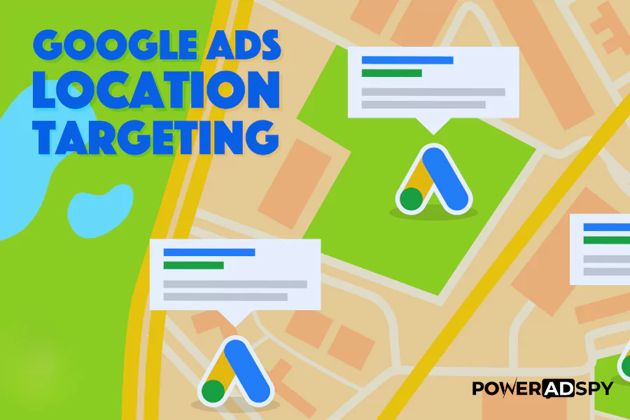 The Ultimate Guide To Google Ads Location Targeting
