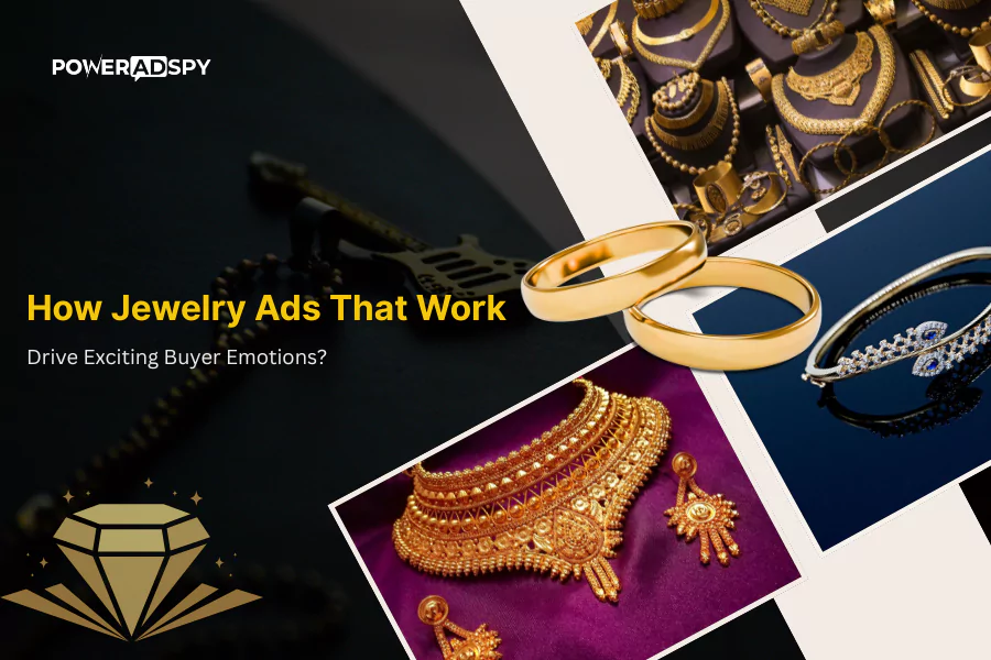 How Jewelry Ads That Work Drive Exciting Buyer Emotions?