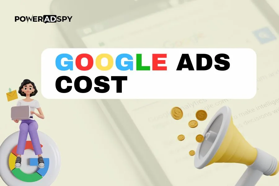 Google Ads Cost Made Simple: What to Expect